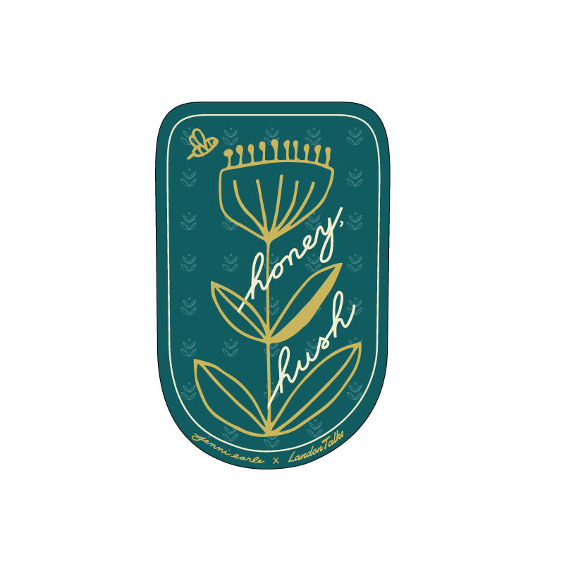 'honey hush' for landon talks sticker – Jenni Earle