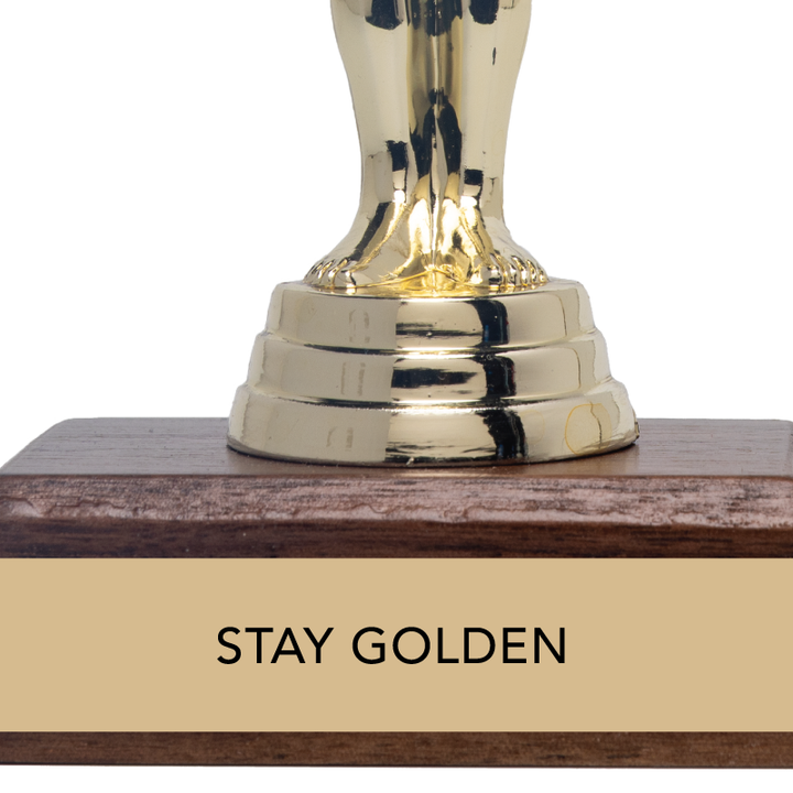 STAY GOLDEN trophy – Jenni Earle